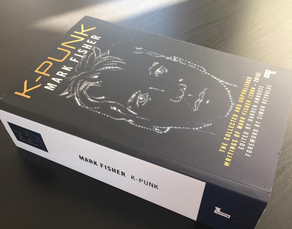 K Punk. The Collected and Unpublished Writings of Mark Fisher – Bella ...